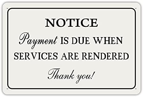 Amazon.com: Payment is Due When Services are Rendered Metal Tin Sign ...