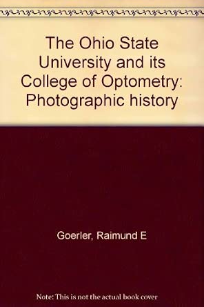 The Ohio State University and its College of Optometry: Photographic ...