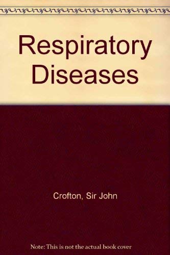 Respiratory diseases: John Wenman Crofton, Andrew Douglas ...