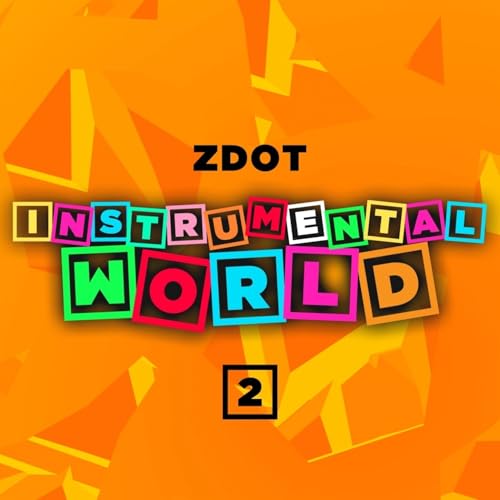 Amazon MusicでZdotのInstrumental World 2を再生する