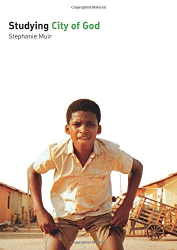 Studying City of God (Studying Films): Muir, Stephanie: 9781903663592 ...