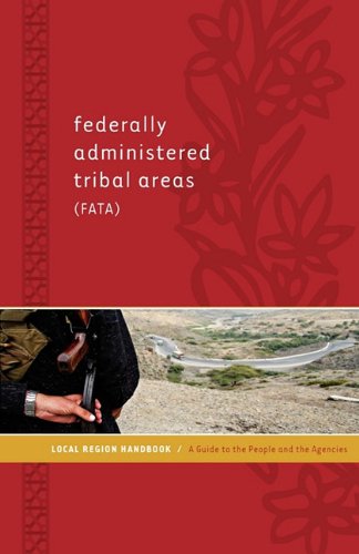 Federally Administered Tribal Areas (FATA) Local Region Handbook: A ...