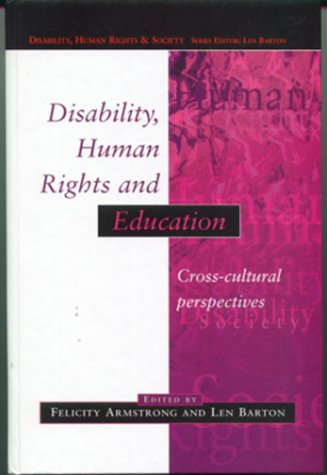 Disability, Human Rights and Education: Cross Cultural Perspectives ...