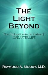 Amazon.com: The Light Beyond eBook : Moody, Dr. Raymond, Perry, Paul ...