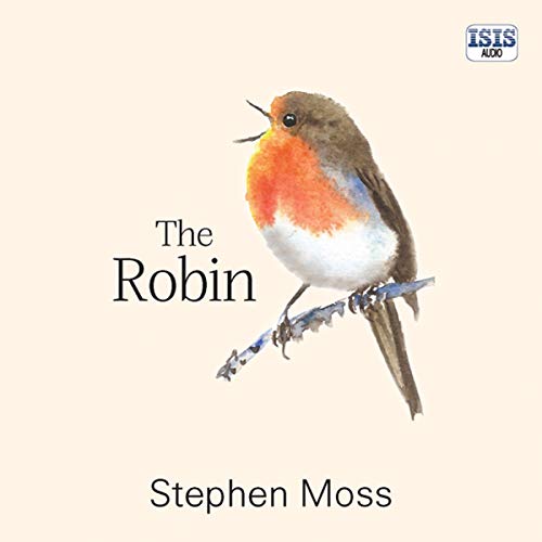 The Robin (Audio Download): Stephen Moss, Stephen Moss, Isis Publishing ...