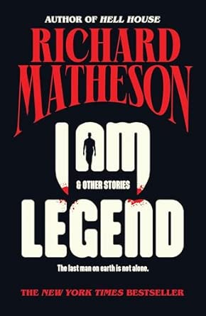 Amazon.com: I Am Legend: 9781250331076: Matheson, Richard: Books
