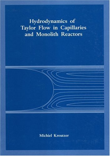 Buy Hydrodynamics of Taylor Flow in Capillaries & Monolith Reactors ...
