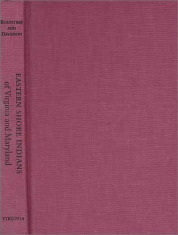 Eastern Shore Indians of Virginia and Maryland: Rountree, Helen C ...