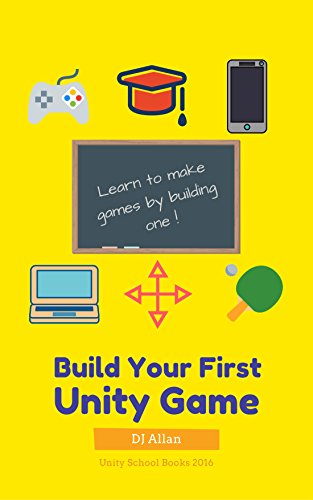 Build Your First Unity Game Allan Dj Ebook