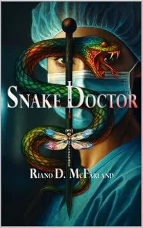 Snake Doctor (Calvin Thorne Book 2) eBook : McFarland, Riano: Amazon.in ...