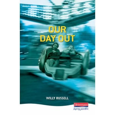 [(Our Day Out )] [Author: Willy Russell] [Sep-1993]: Willy Russell ...