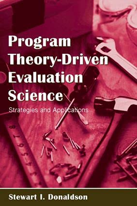 Program Theory-Driven Evaluation Science: Strategies and Applications: 9780805846706: Medicine ...