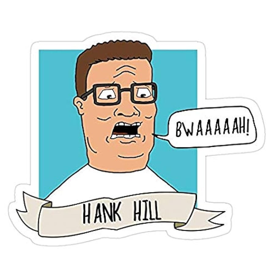 Hank Hill Bwah