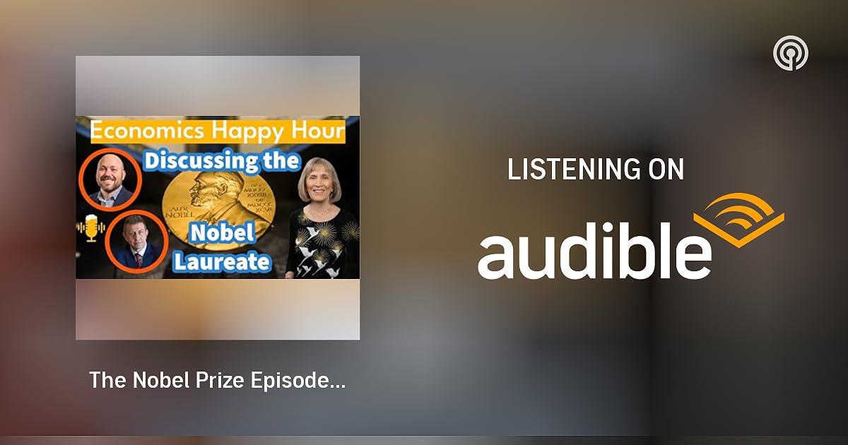 The Nobel Prize Episode: Who is Claudia Goldin? | Economics Happy Hour ...