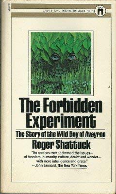 The Forbidden Experiment: The Story of the Wild Boy of Aveyron: Roger ...