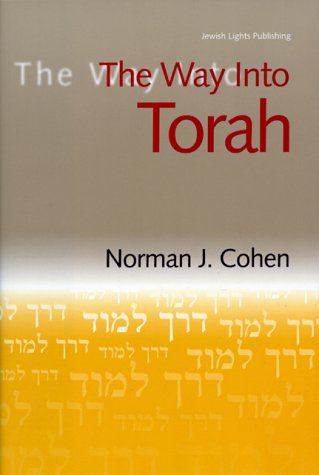 The Way Into Torah: Cohen, Dr. Norman J.: 9781580230285: Amazon.com: Books