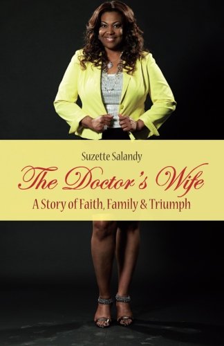 The Doctor's Wife: A Story of Faith, Family & Triumph: Salandy, Suzette ...