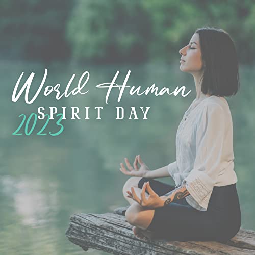 Play World Human Spirit Day 2023 by Mindfulness Meditation Guru ...