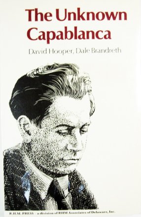 The Unknown Capablanca: David Hooper, Dale Brandreth: 9780890580080 ...