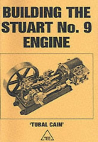 Building the Stuart No.9 Engine: Amazon.co.uk: Cain, Tubal ...