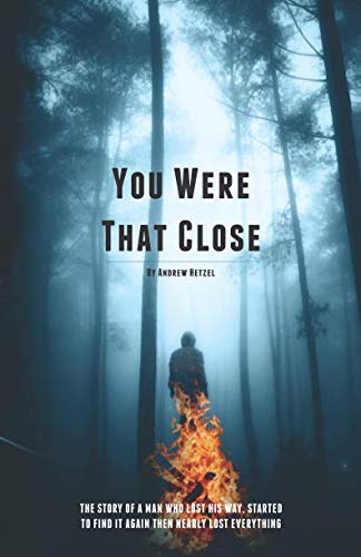 You Were That Close: Hetzel, Andrew: 9781091767300: Amazon.com: Books