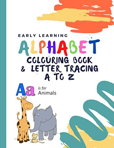 Early learning Animal Alphabet Colouring Book & Letter Tracing A to Z ...