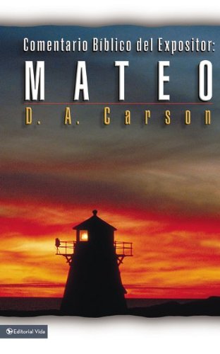 Comentario Biblico del Expositor: Mateo: Carson, D. A.: 9780829735192 ...
