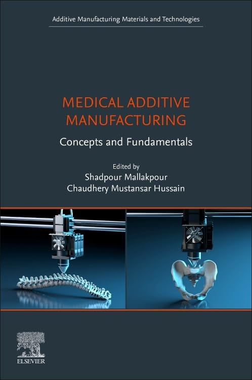 Medical Additive Manufacturing: Concepts and Fundamentals (Additive ...
