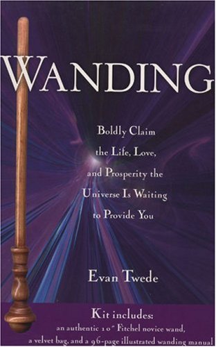 Wanding-Kit: Boldly Claim the Life, the Love, and the Prosperity the ...