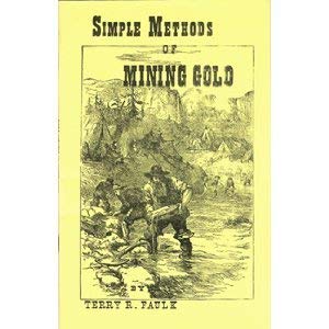 Simple Methods of Mining Gold, (Wild & Woolly West Books, 10): Faulk ...