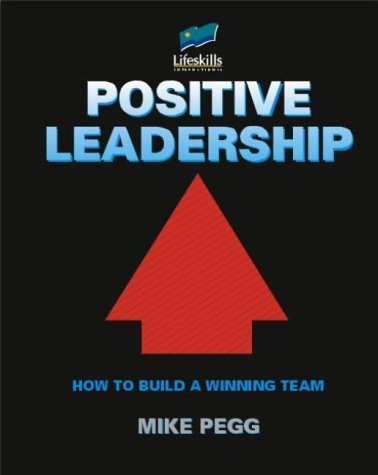 Buy Positive Leadership: How to Build a Winning Team Book Online at Low ...