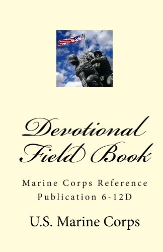 Devotional Field Book: Marine Corps Reference Publication 6-12D: U.S ...