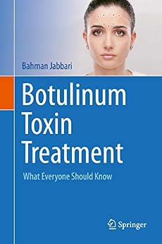 Botulinum Toxin Treatment: What Everyone Should Know eBook : Jabbari ...