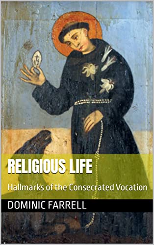 Religious Life: Hallmarks of the Consecrated Vocation eBook : Farrell ...