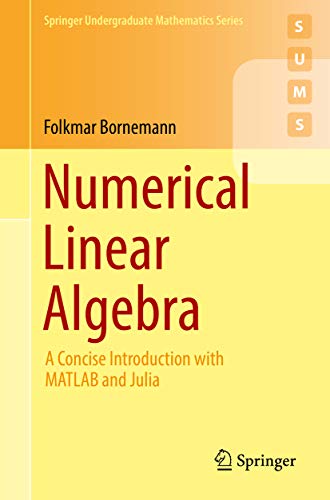 Numerical Linear Algebra: A Concise Introduction with MATLAB and Julia ...