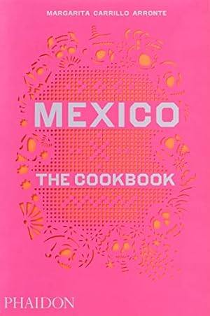 Mi Cocina: Recipes and Rapture from My Kitchen in Mexico: A Cookbook ...