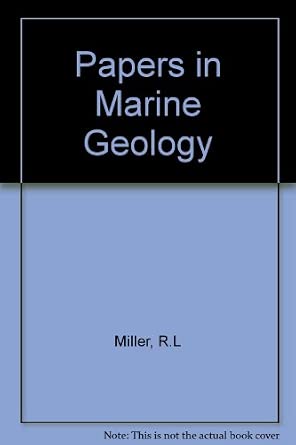 Papers in marine geology;: Shepard commemorative volume: Miller, Robert ...