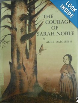 The Courage of Sarah Noble: Dalgliesh, Alice: Amazon.com: Books