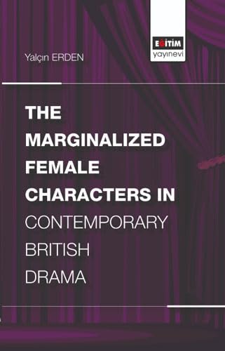 The Marginalized Female Characters in Contemporary British Drama ...