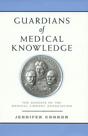 Guardians of Medical Knowledge: The Genesis of the Medical Library ...