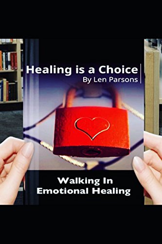 Amazon.com: Healing Is A Choice: Walking In Emotional Healing (Body ...