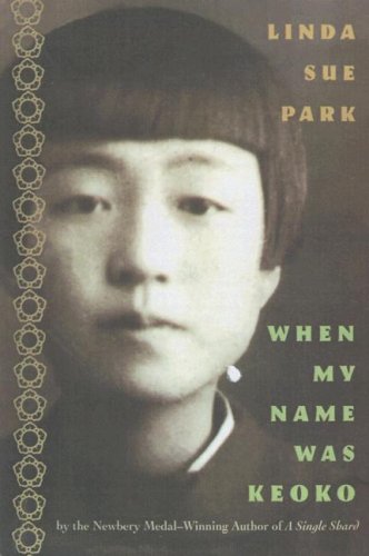 When My Name Was Keoko: Park, Linda Sue: 9780606302913: Amazon.com: Books