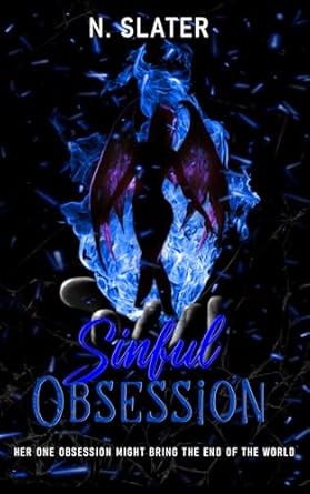 Sinful Obsession: A Twisted Apocalyptic Romance - Kindle edition by Slater, N.. Literature ...