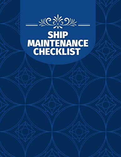 Ship Maintenance Checklist: Marine Vessel Routine Inspection Checklist ...