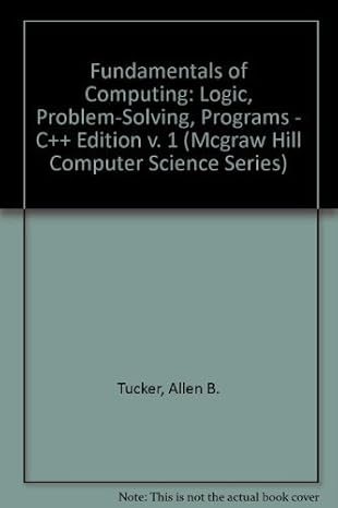Fundamentals of Computing I: Logic, Problem Solving, Programs, and ...