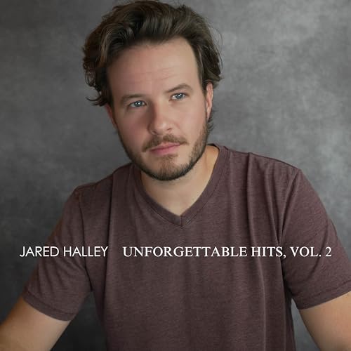 Play Unforgettable Hits, Vol. 2 by Jared Halley on Amazon Music Unlimited