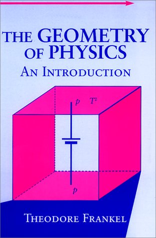 The Geometry of Physics: An Introduction: Frankel, Theodore ...