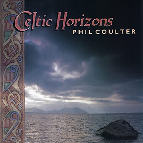 Play Celtic Horizons by Phil Coulter on Amazon Music