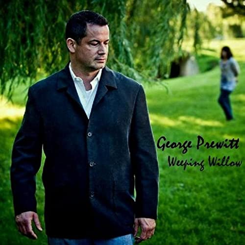 Amazon.com: Weeping Willow : George Prewitt: Digital Music