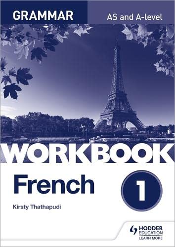 French A-level Grammar Workbook 1: Amazon.co.uk: Thathapudi, Kirsty ...